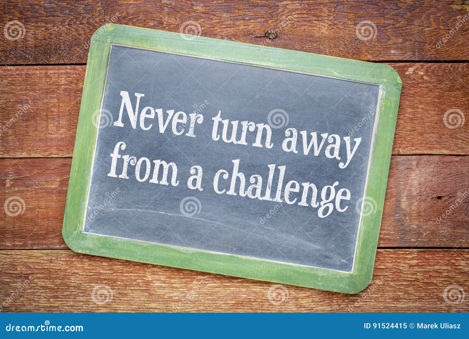 Never Turn Away from a Challenge Blackboard Sign Stock Image - Image of ...