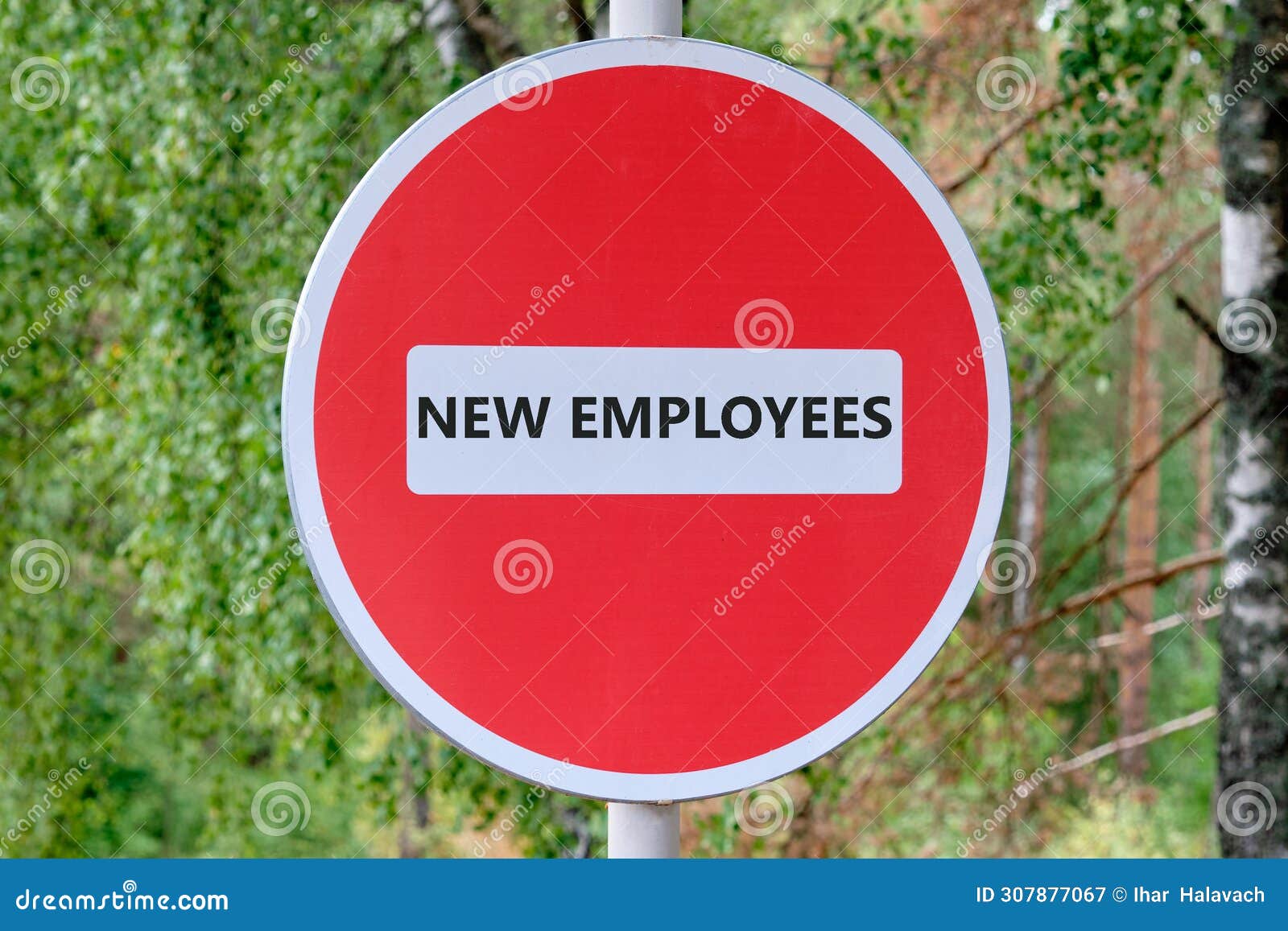 NEW EMPLOYEES Text Written on the Sign Entry is Prohibited Against the ...