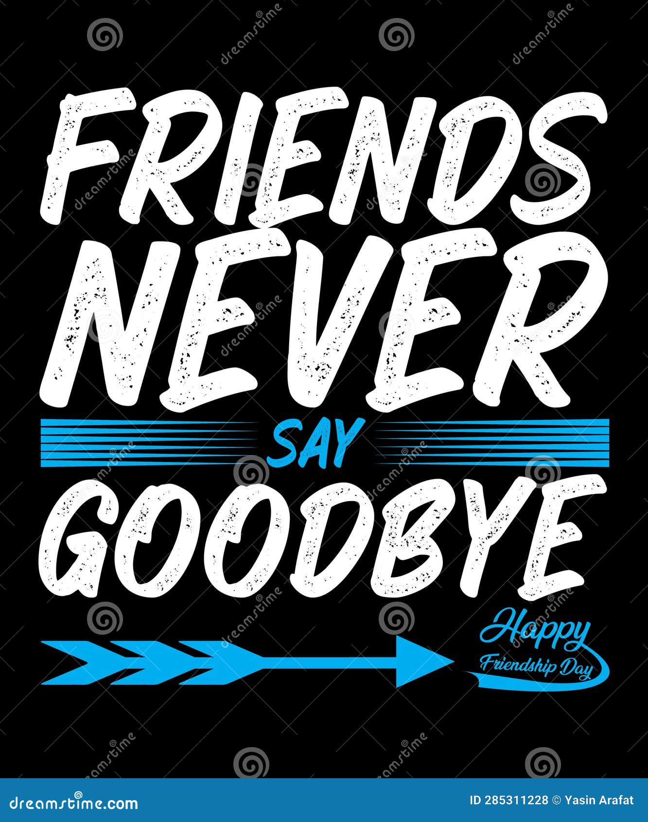 Friends Never Say Goodbye Typography Design Stock Vector - Illustration ...