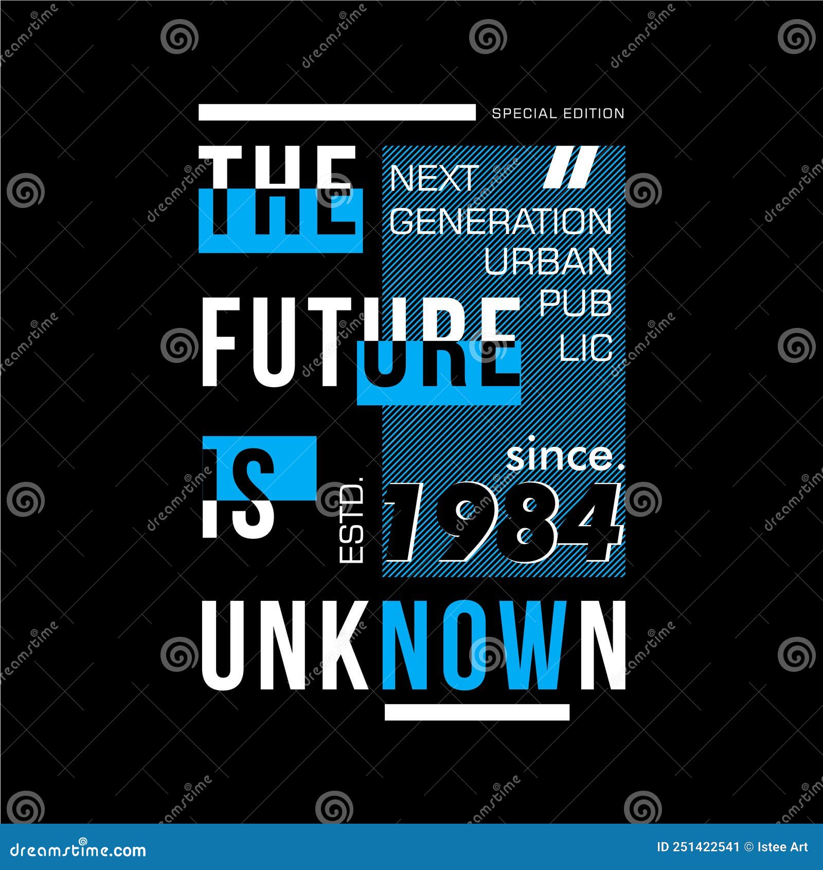 The Next Future is Unknown Slogan Graphic Typography Design T Shirt ...