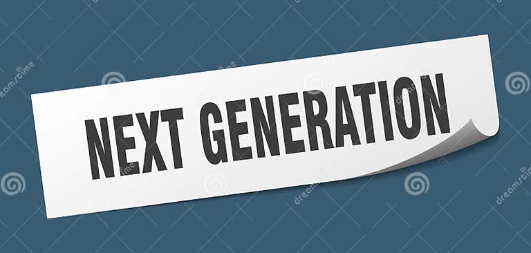 Next Generation Sticker. Next Generation Square Sign Stock Vector ...