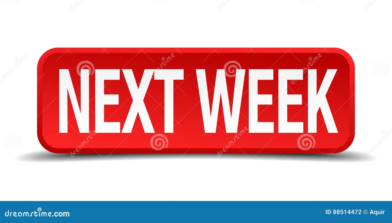 Next Week Red 3d Square Button Stock Vector - Illustration of realistic ...