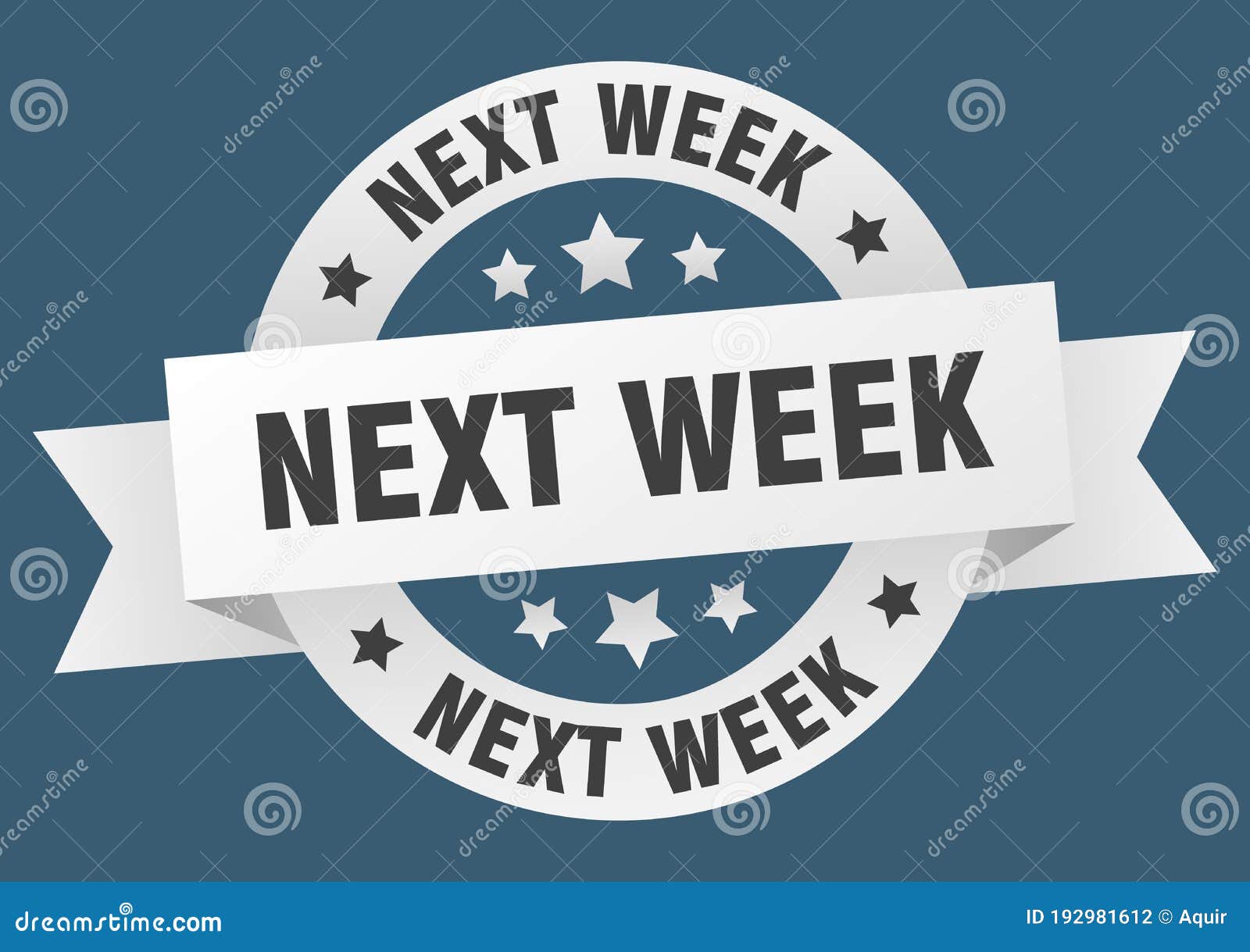 Next Week Round Ribbon Isolated Label. Next Week Sign Stock Vector ...