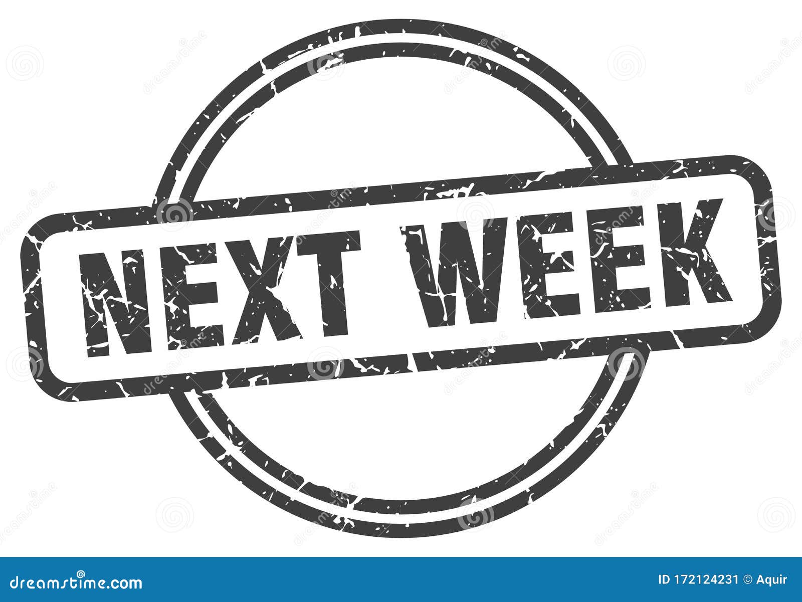 Next Week Stamp. Next Week Round Grunge Sign Stock Vector ...