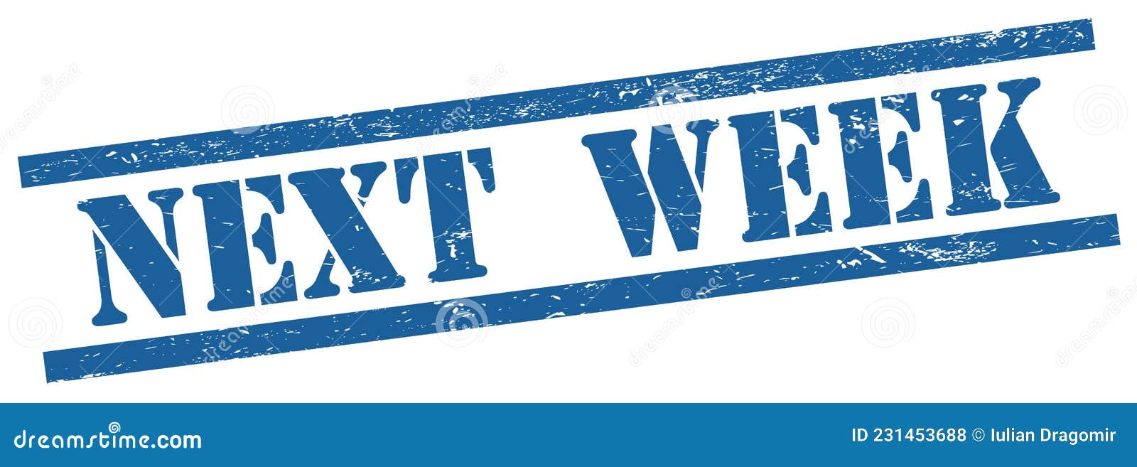 NEXT WEEK Text on Blue Grungy Rectangle Stamp Stock Illustration ...