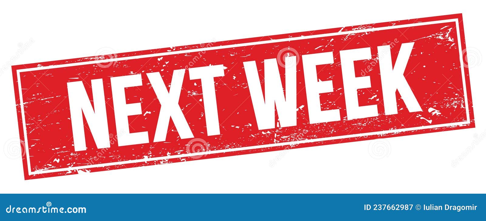 NEXT WEEK Text on Red Grungy Rectangle Stamp Stock Illustration ...