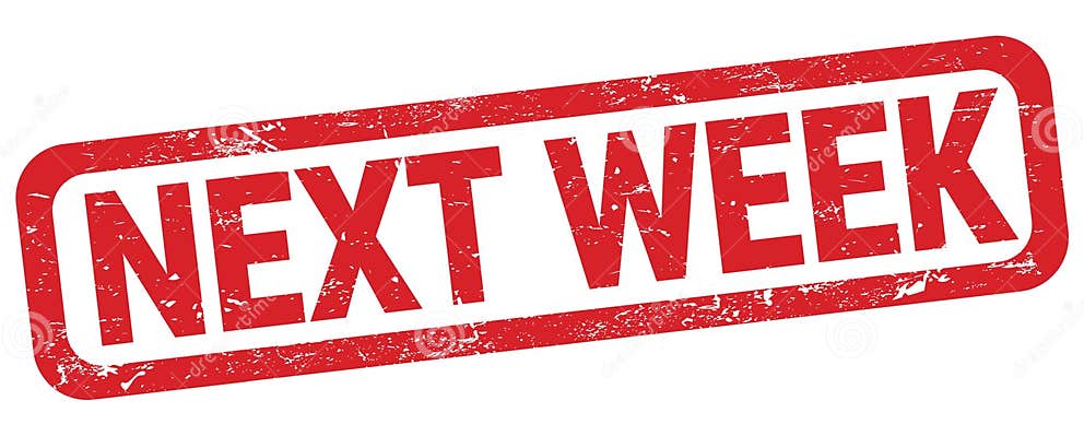 NEXT WEEK Text Written on Red Rectangle Stamp Stock Illustration ...