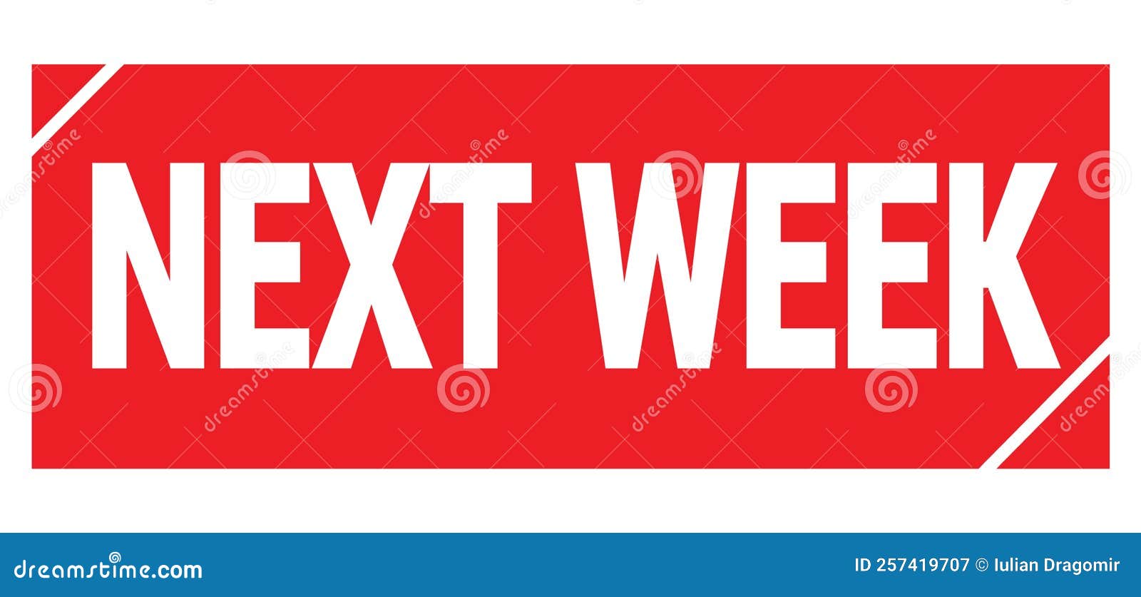 NEXT WEEK Text Written on Red Stamp Sign Stock Illustration ...