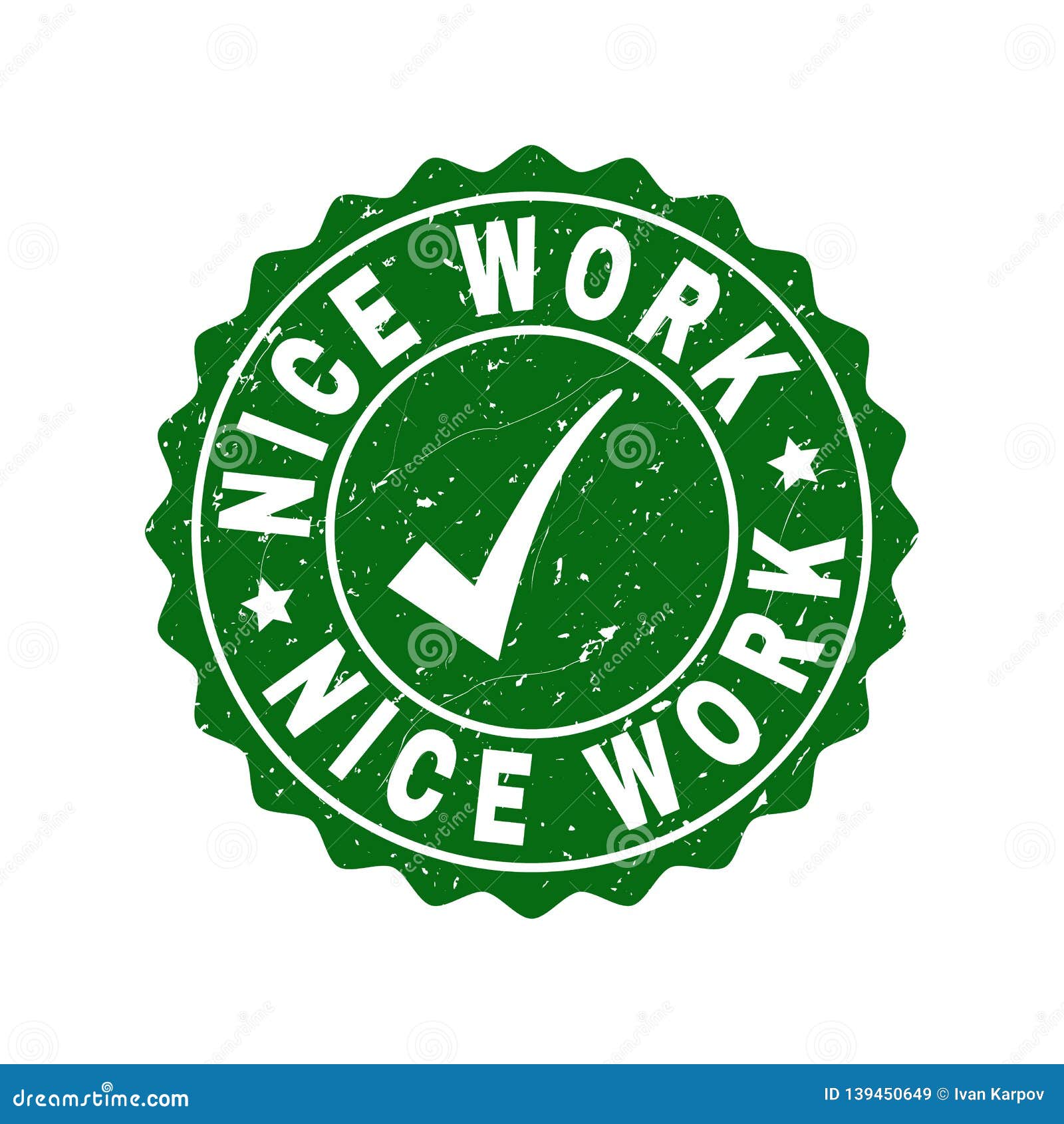 Nice Work Grunge Stamp with Tick Stock Vector - Illustration of stamp ...