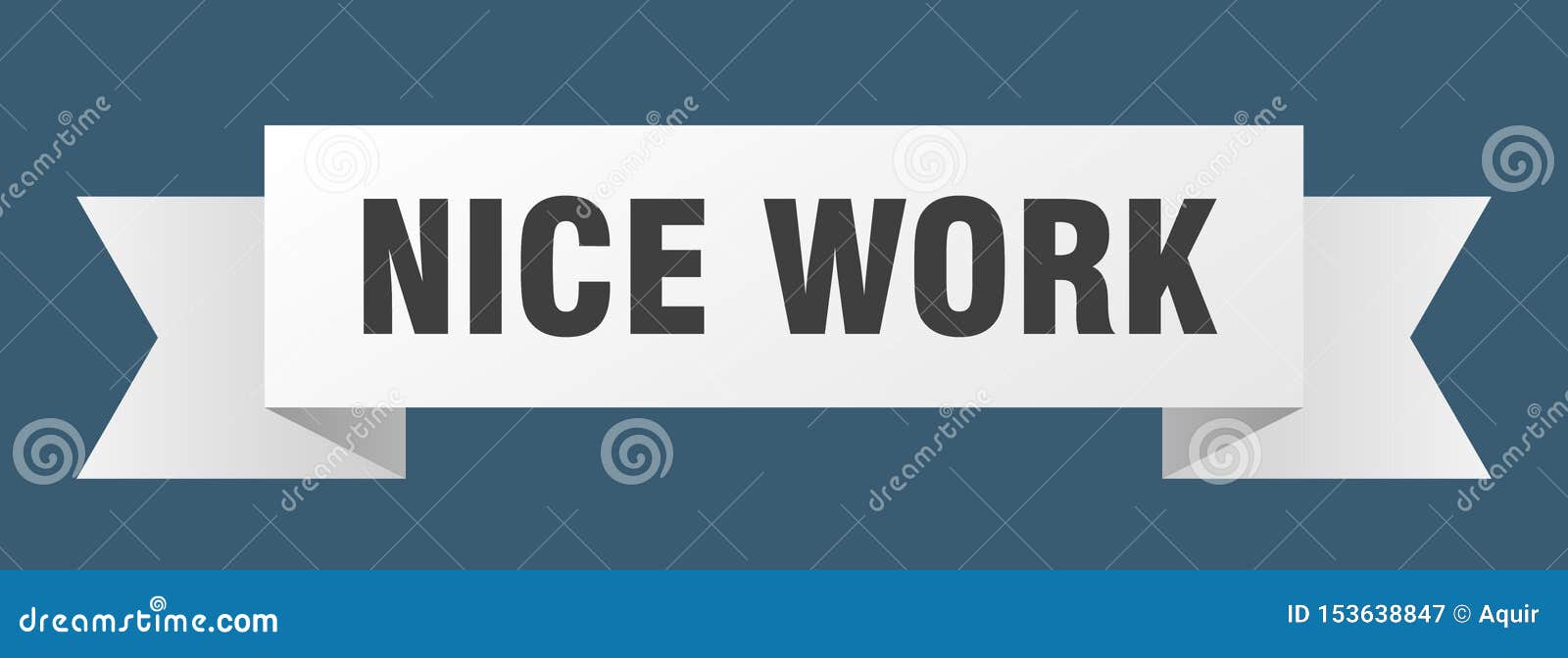 Nice work ribbon. stock vector. Illustration of flyer - 153638847