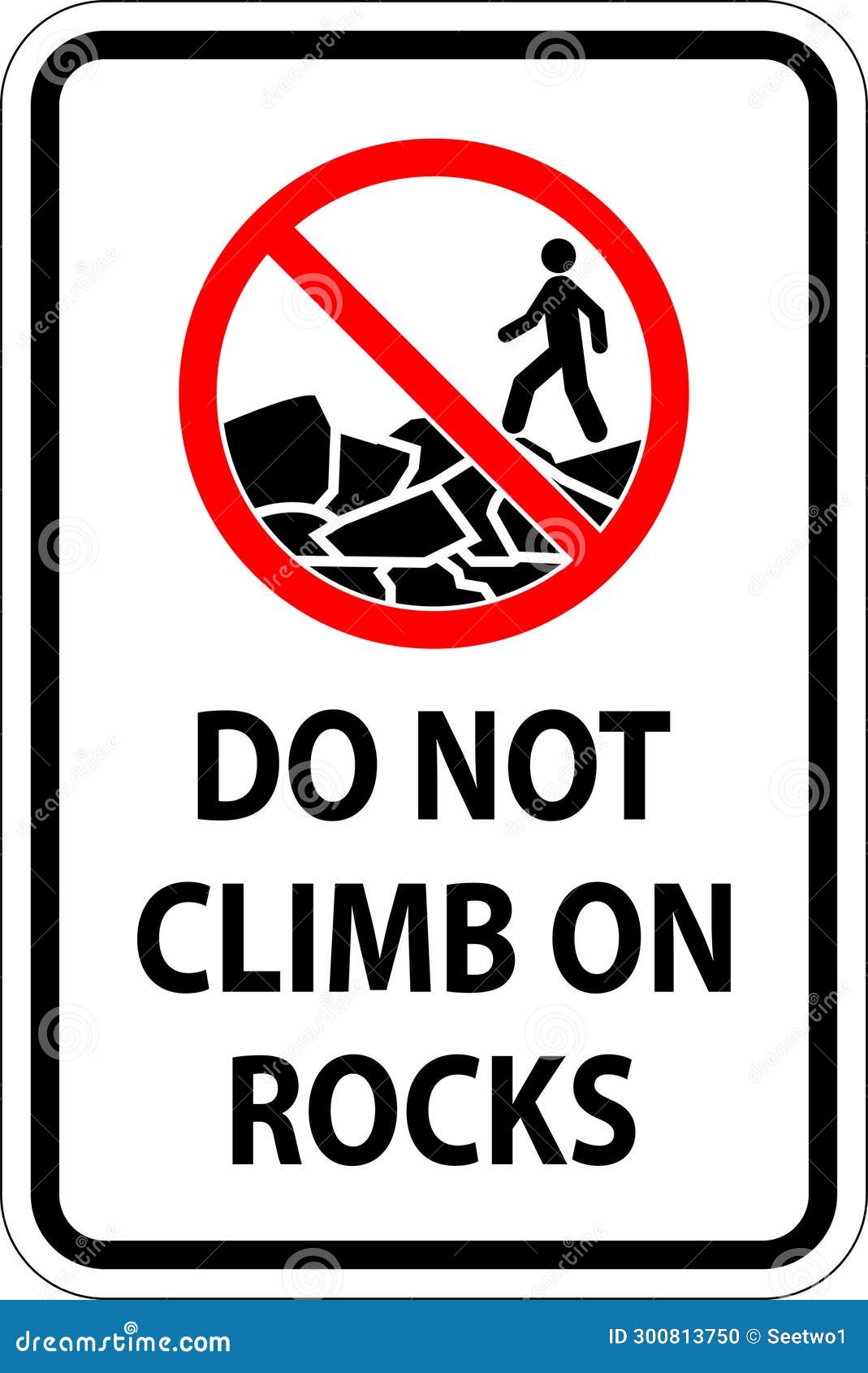 No Climbing Sign, Do Not Climb on Rocks Stock Vector - Illustration of ...