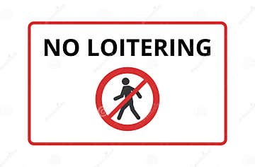 No loitering Symbol stock illustration. Illustration of caution - 305903932