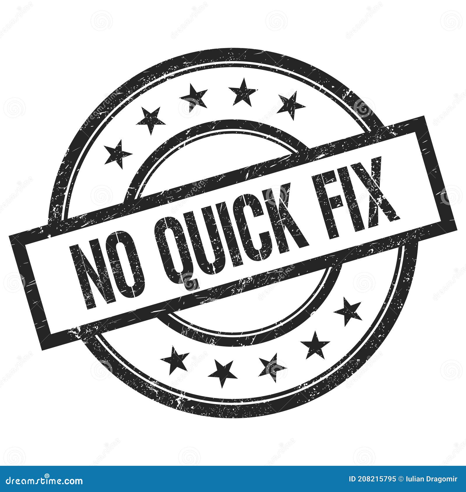 NO QUICK FIX Text Written on Black Vintage Round Stamp Stock ...