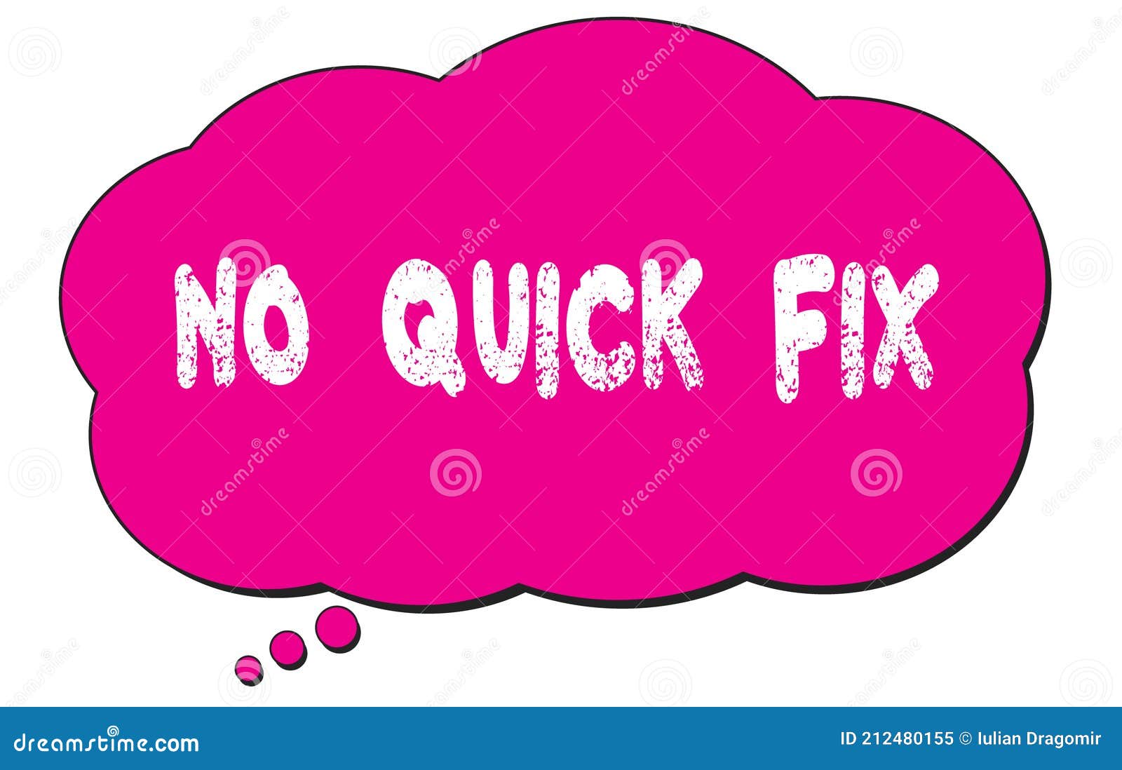 NO QUICK FIX Text Written on a Pink Thought Bubble Stock Illustration ...
