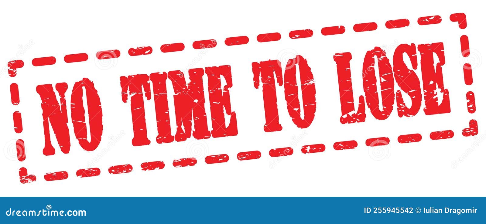 NO TIME TO LOSE Text Written on Red Stamp Sign Stock Illustration ...