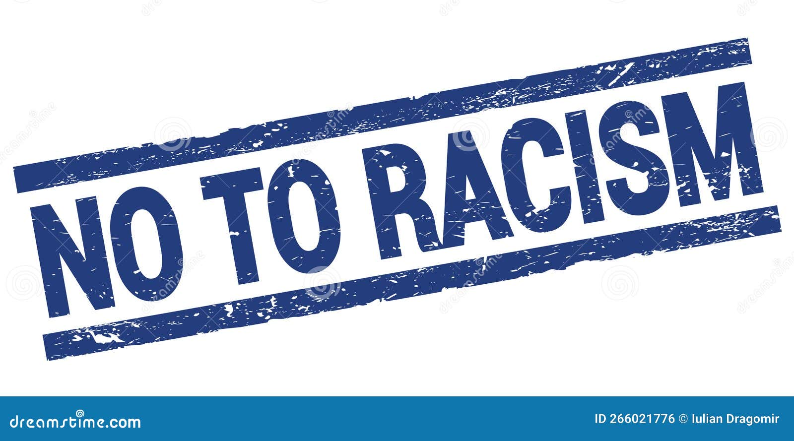 NO TO RACISM Text on Blue Rectangle Stamp Sign Stock Photo - Image of ...