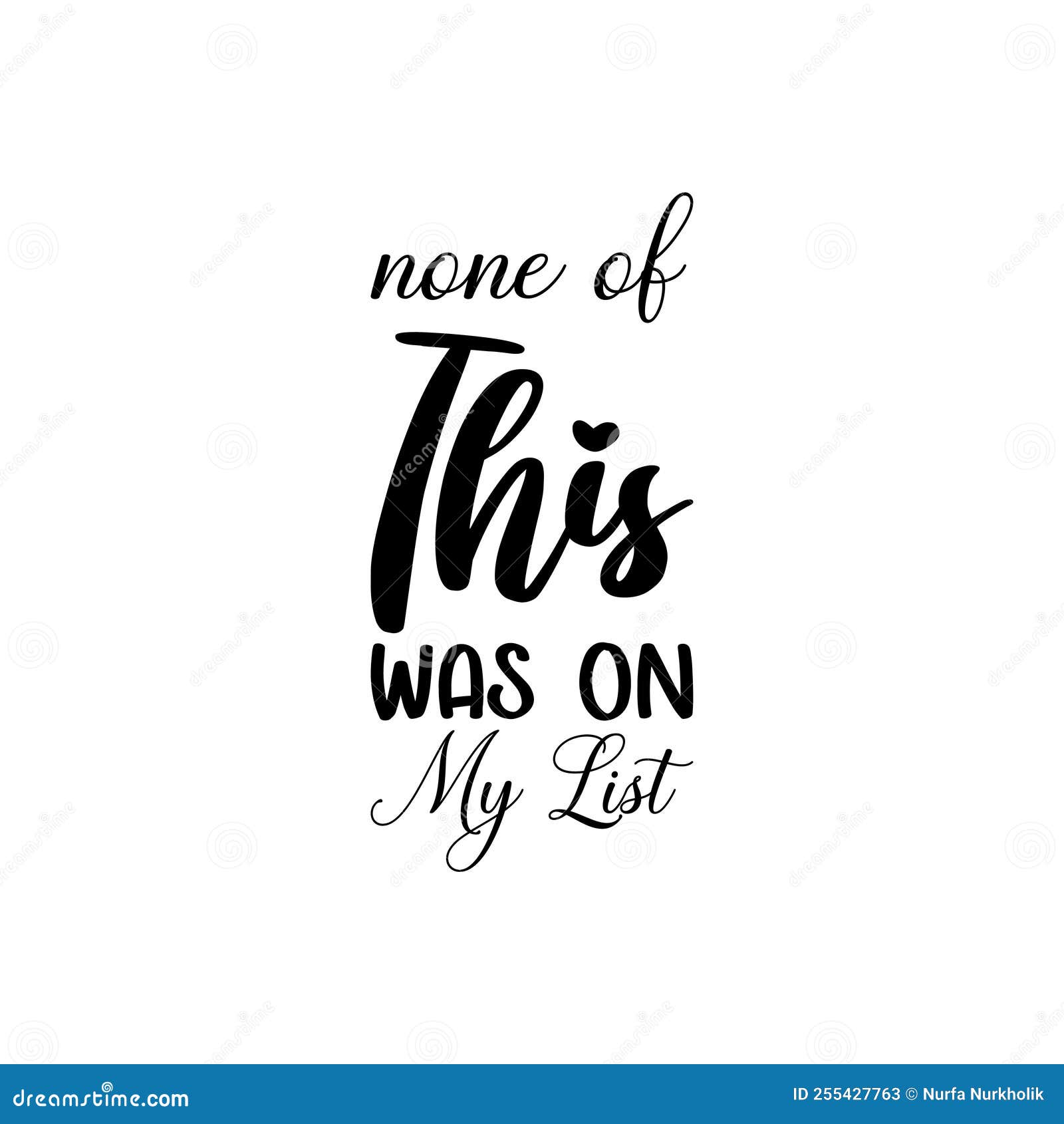 None of this Was on My List Black Letter Quote Stock Vector ...