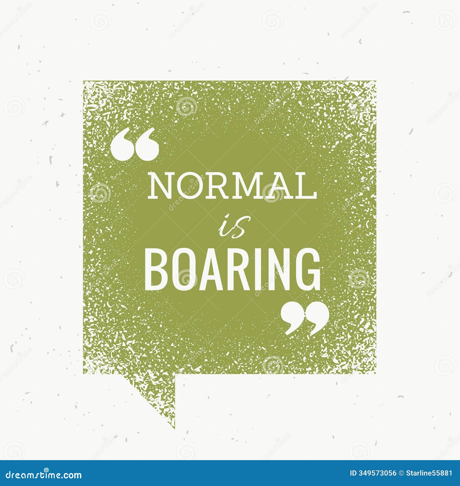 "normal is Boring" Motivational Text on Green Chat Bubble Stock Vector ...