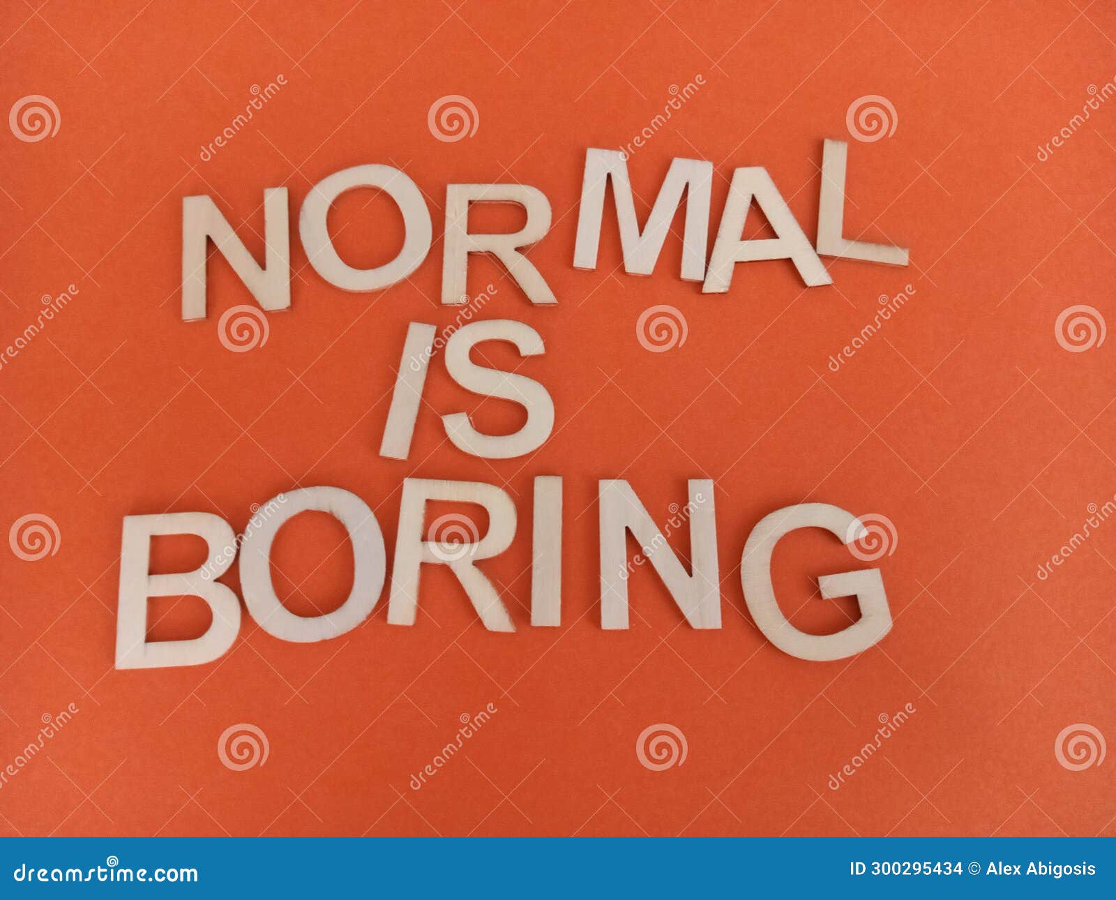 Normal is Boring Sign on an Orange Background Stock Photo - Image of ...