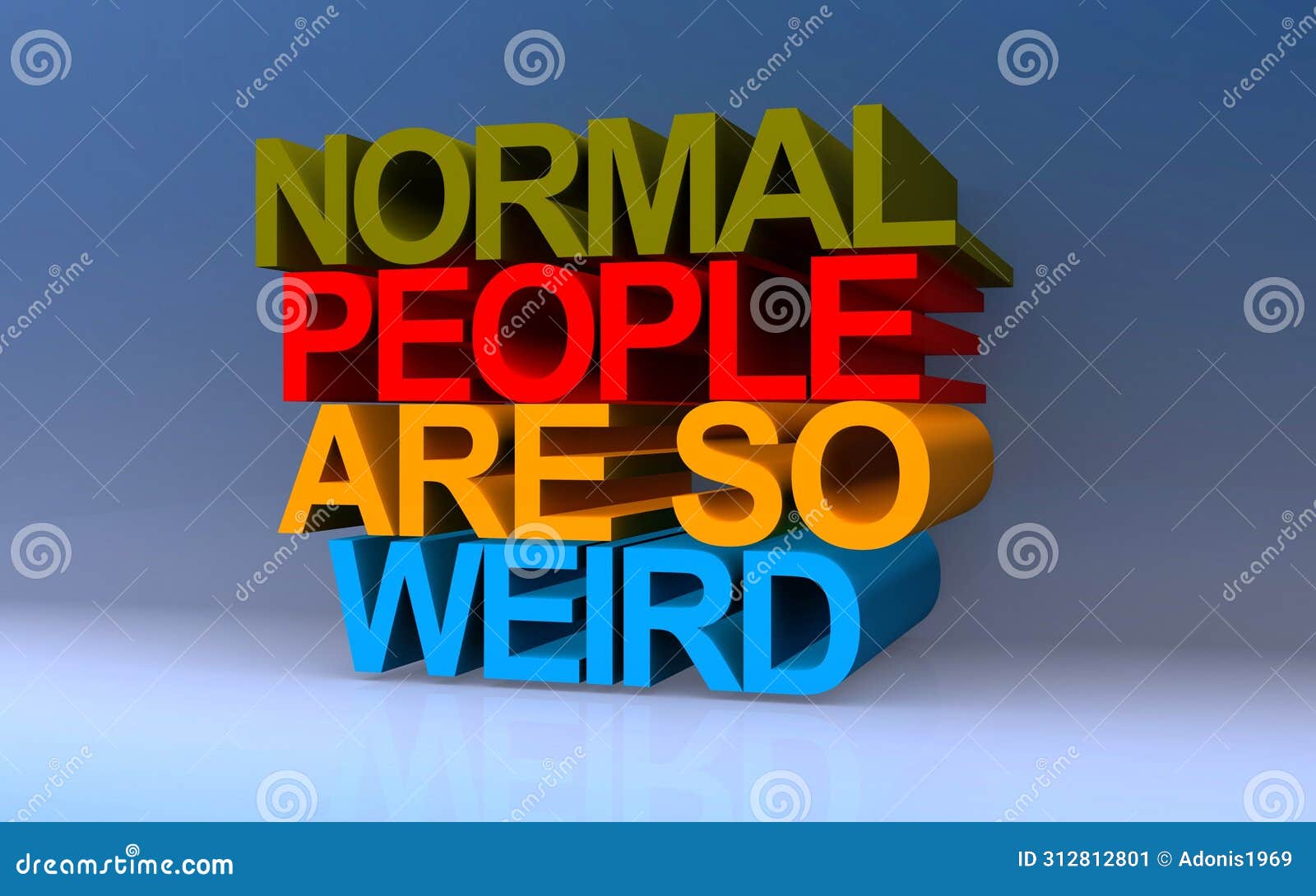Normal People are so Weird on Blue Stock Illustration - Illustration of ...