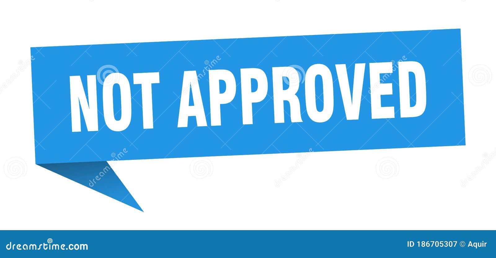 Not Approved Banner. Not Approved Speech Bubble Stock Vector ...
