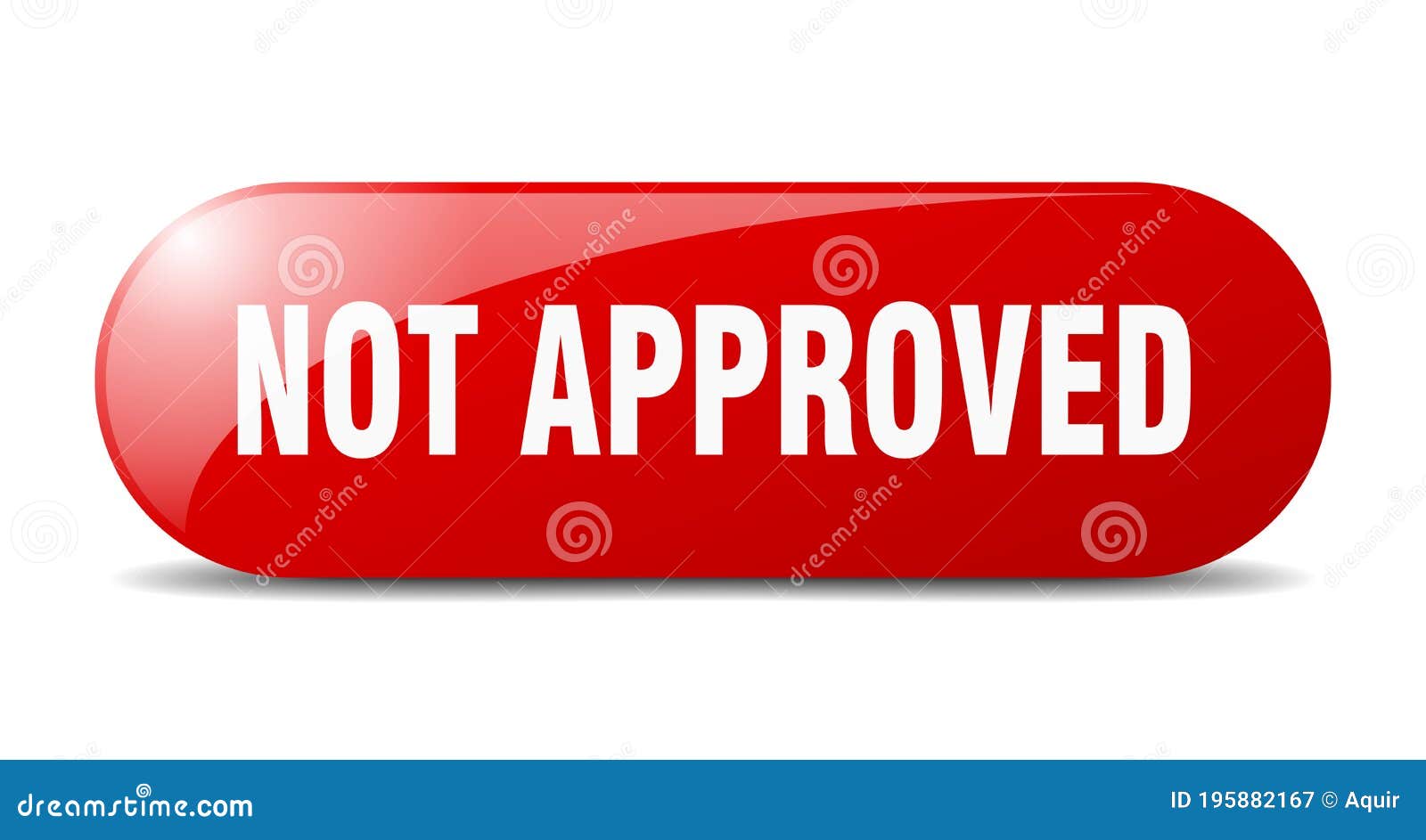 Not Approved Button. Sticker. Banner. Rounded Glass Sign Stock Vector ...