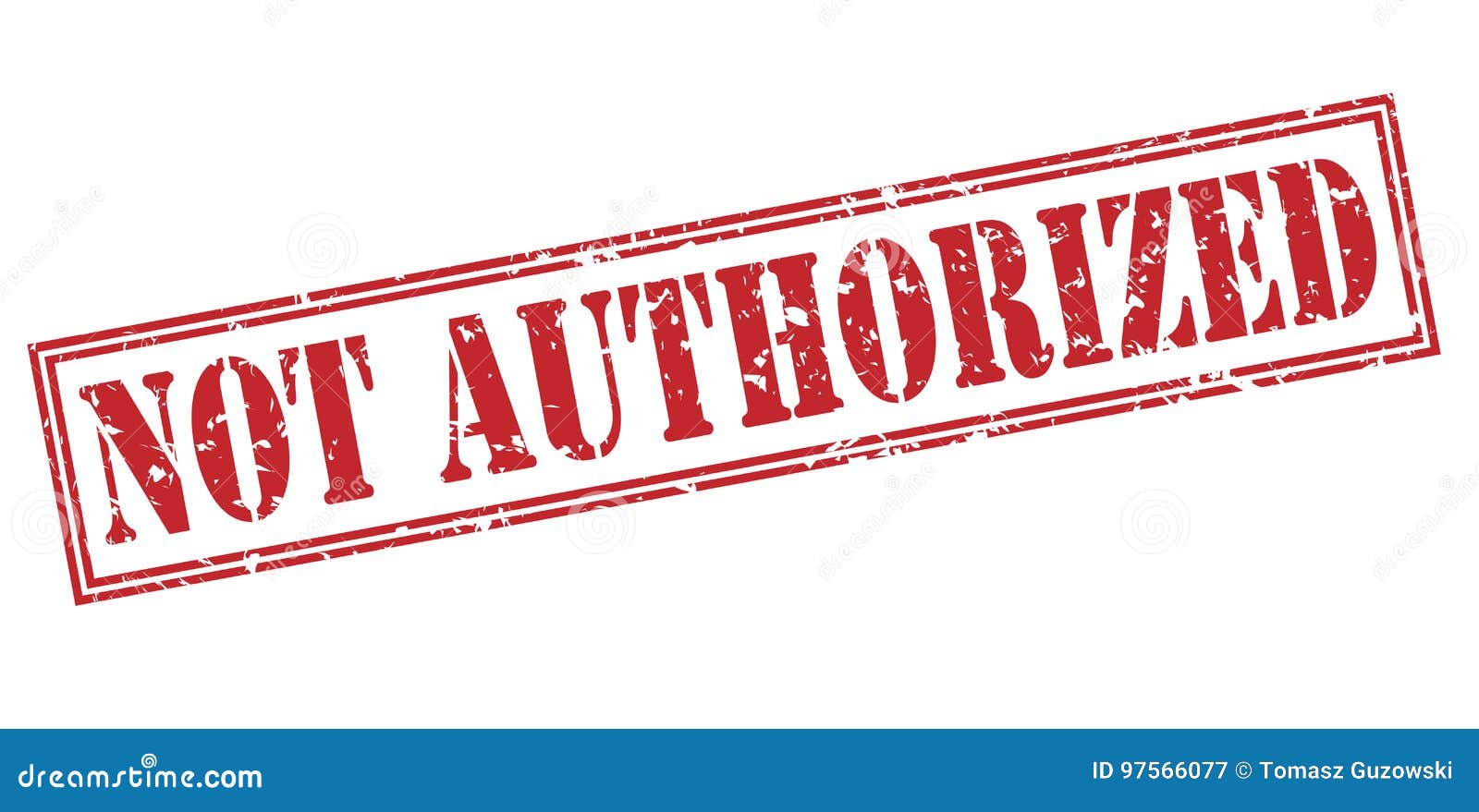 Not Authorized Red Stamp Royalty-Free Stock Photography | CartoonDealer ...