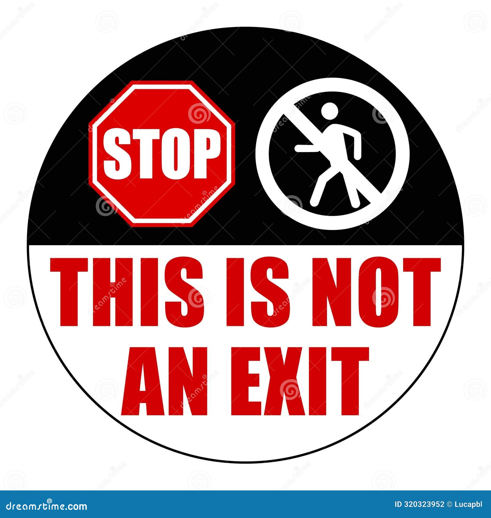 This Is Not An Exit. Circle Floor Sign With Stop And No Entry Symbols ...