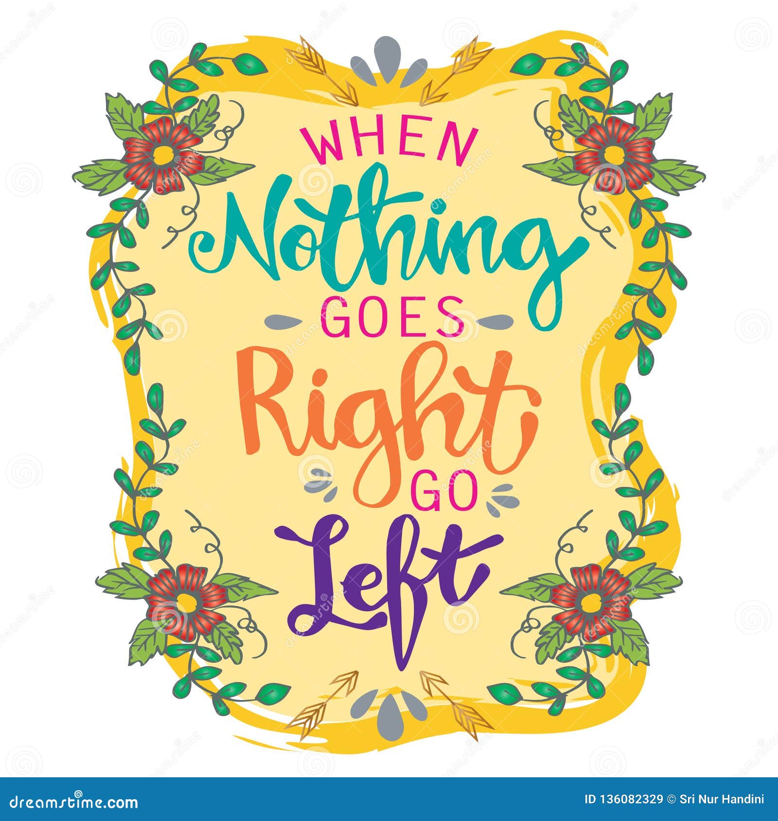 When Nothing Goes Right Go Left. Stock Illustration - Illustration of ...