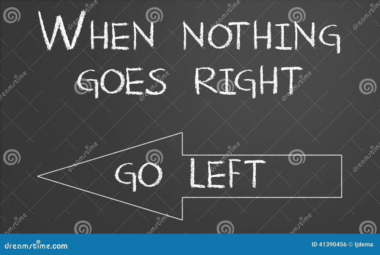 When Nothing Goes Right Go Left Stock Illustration - Illustration of ...