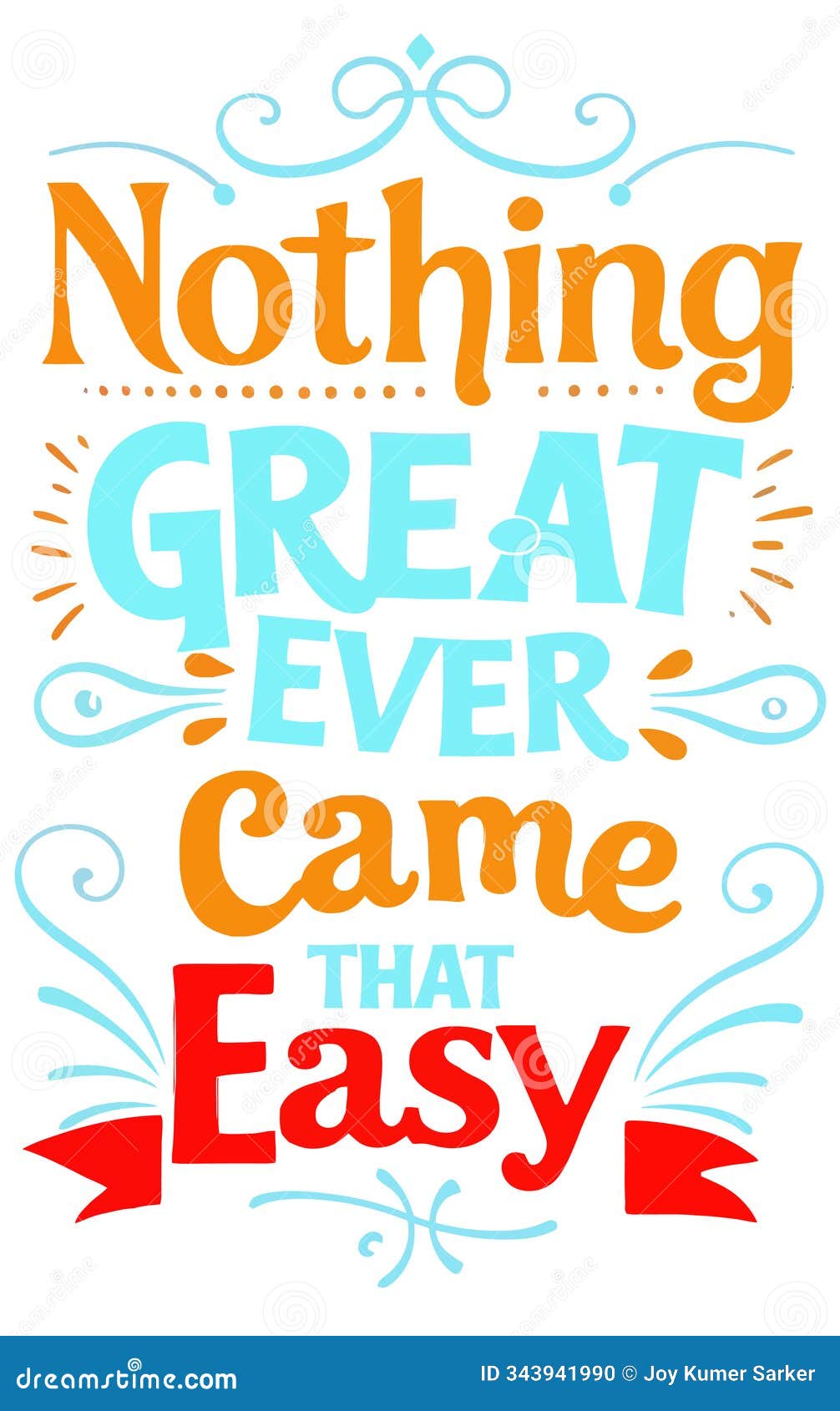 Nothing Great Ever Came that Easy Stock Illustration - Illustration of ...