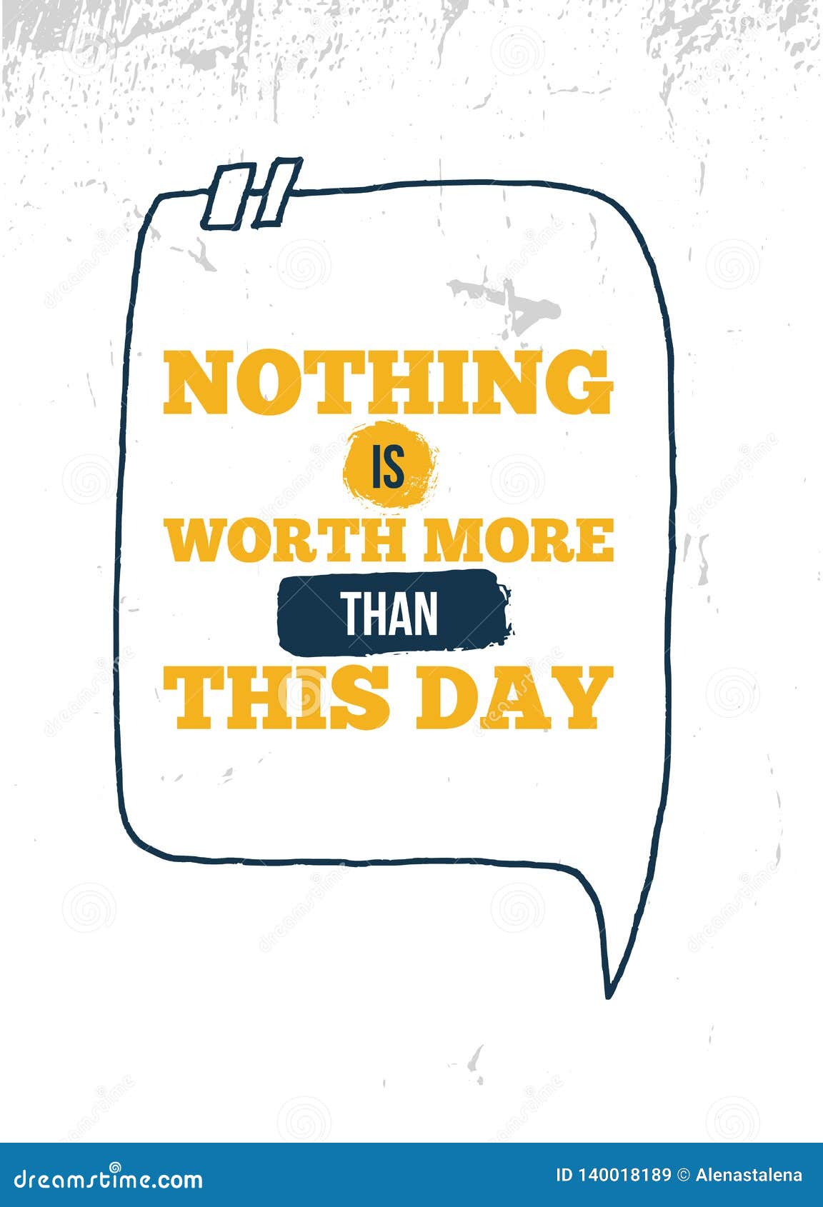 Nothing is Worth More Than this Day Typographic Background. Vector ...
