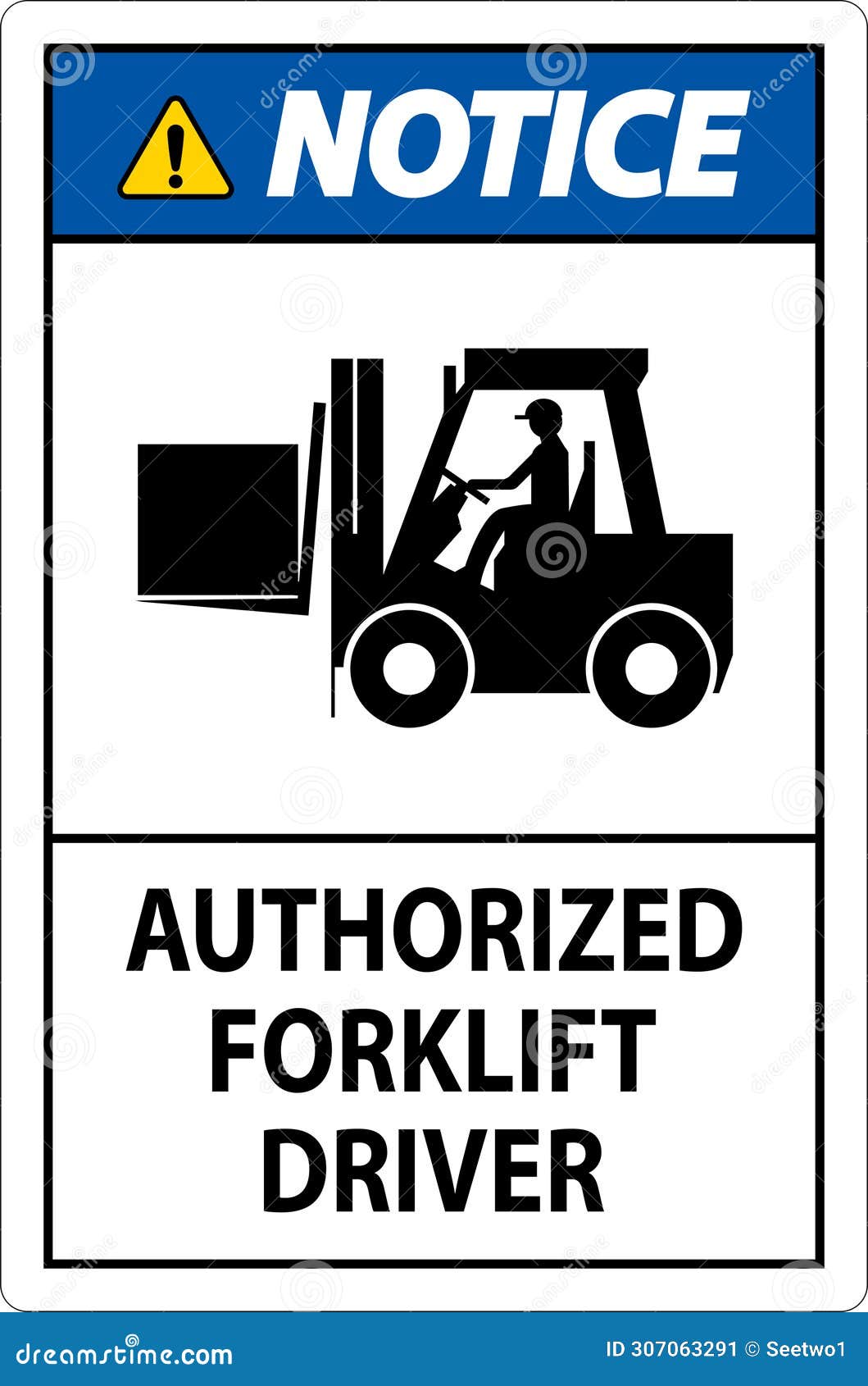Notice Authorized Forklift Driver Sign Stock Vector - Illustration of ...