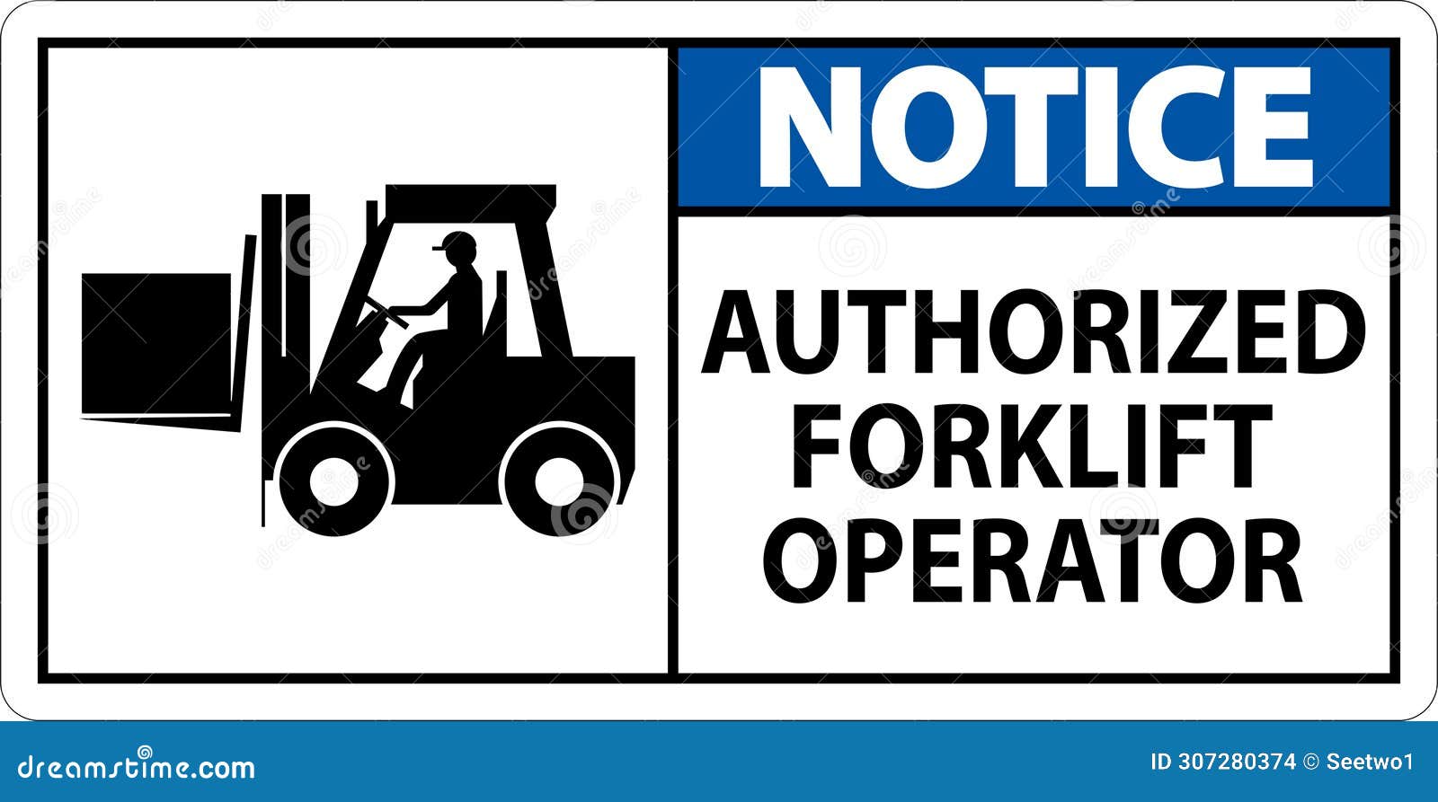 Notice Authorized Forklift Operator Sign Stock Vector - Illustration of ...