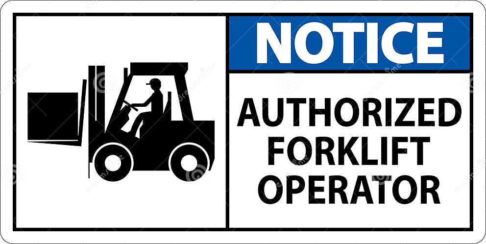 Notice Authorized Forklift Operator Sign Stock Vector - Illustration of ...
