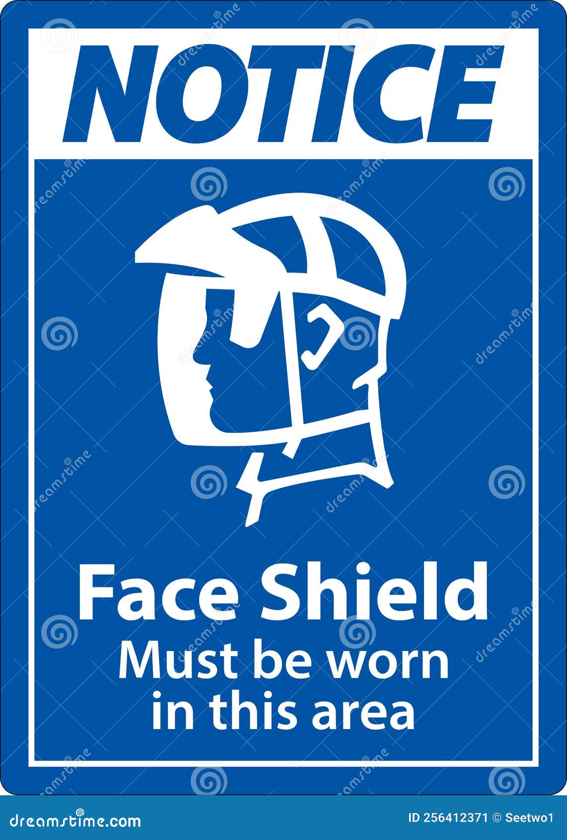 Notice Face Shield Must Be Worn Sign on White Background Stock Vector ...