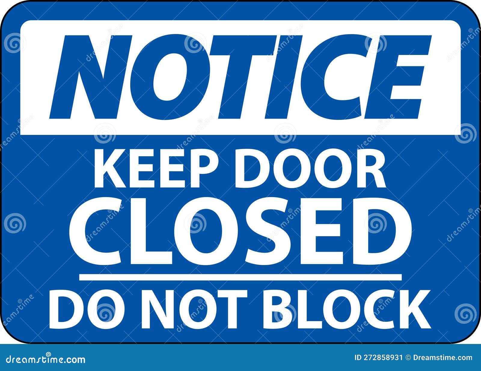Notice Keep Closed Do Not Block Sign Stock Vector - Illustration of ...