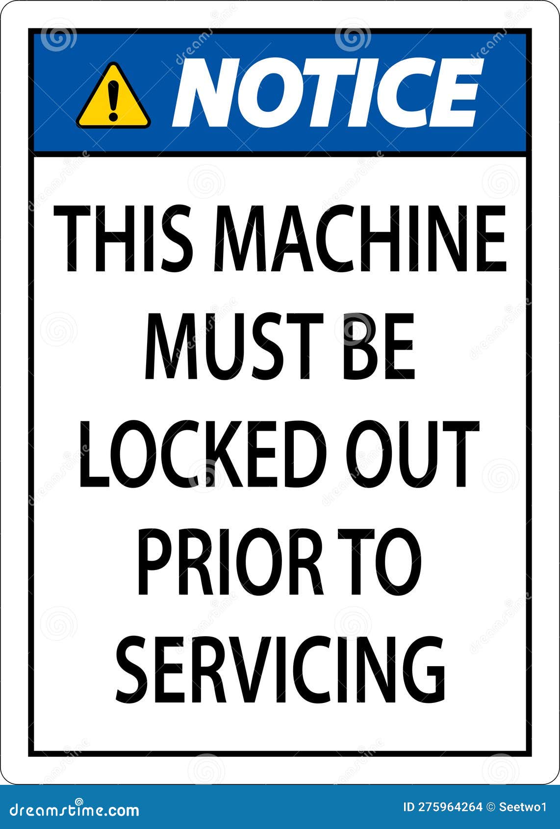 Notice this Machine Must Be Locked Out Prior To Servicing Sign Stock ...