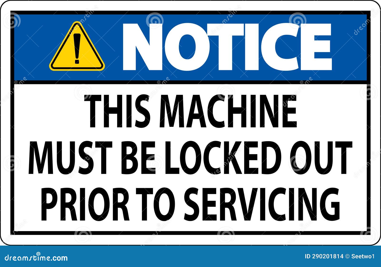 Notice Machine Sign this Machine Must Be Locked Out Prior To Servicing ...