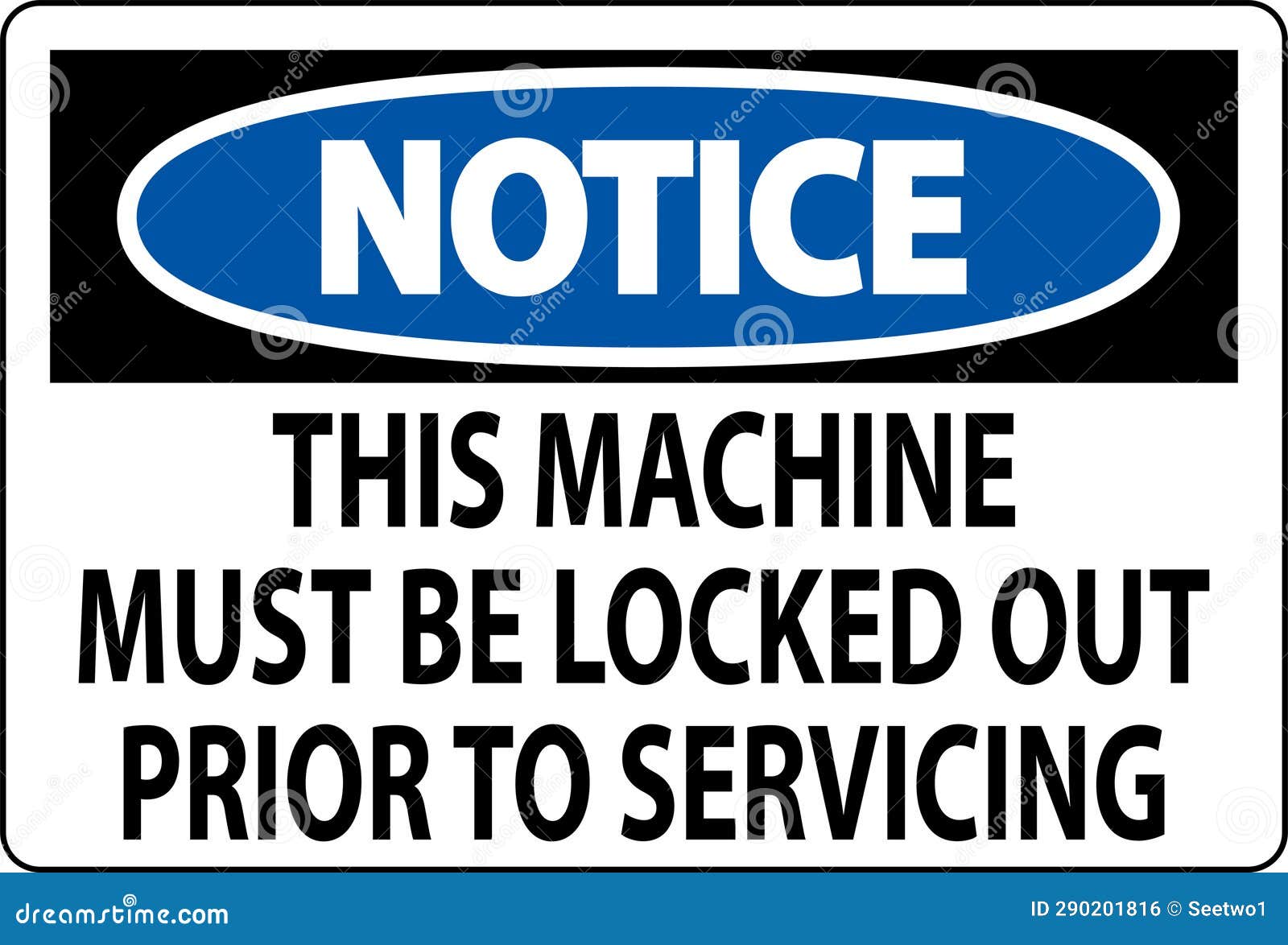 Notice Machine Sign this Machine Must Be Locked Out Prior To Servicing ...