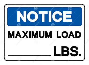 Notice Maximum Load LBS Symbol Sign, Vector Illustration, Isolate on ...