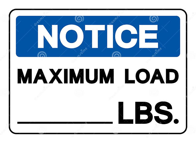 Notice Maximum Load LBS Symbol Sign, Vector Illustration, Isolate on ...