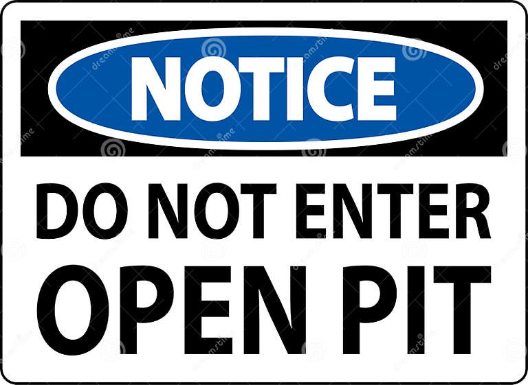 Notice Open Pit Sign Do Not Enter Open Pit Stock Vector - Illustration ...