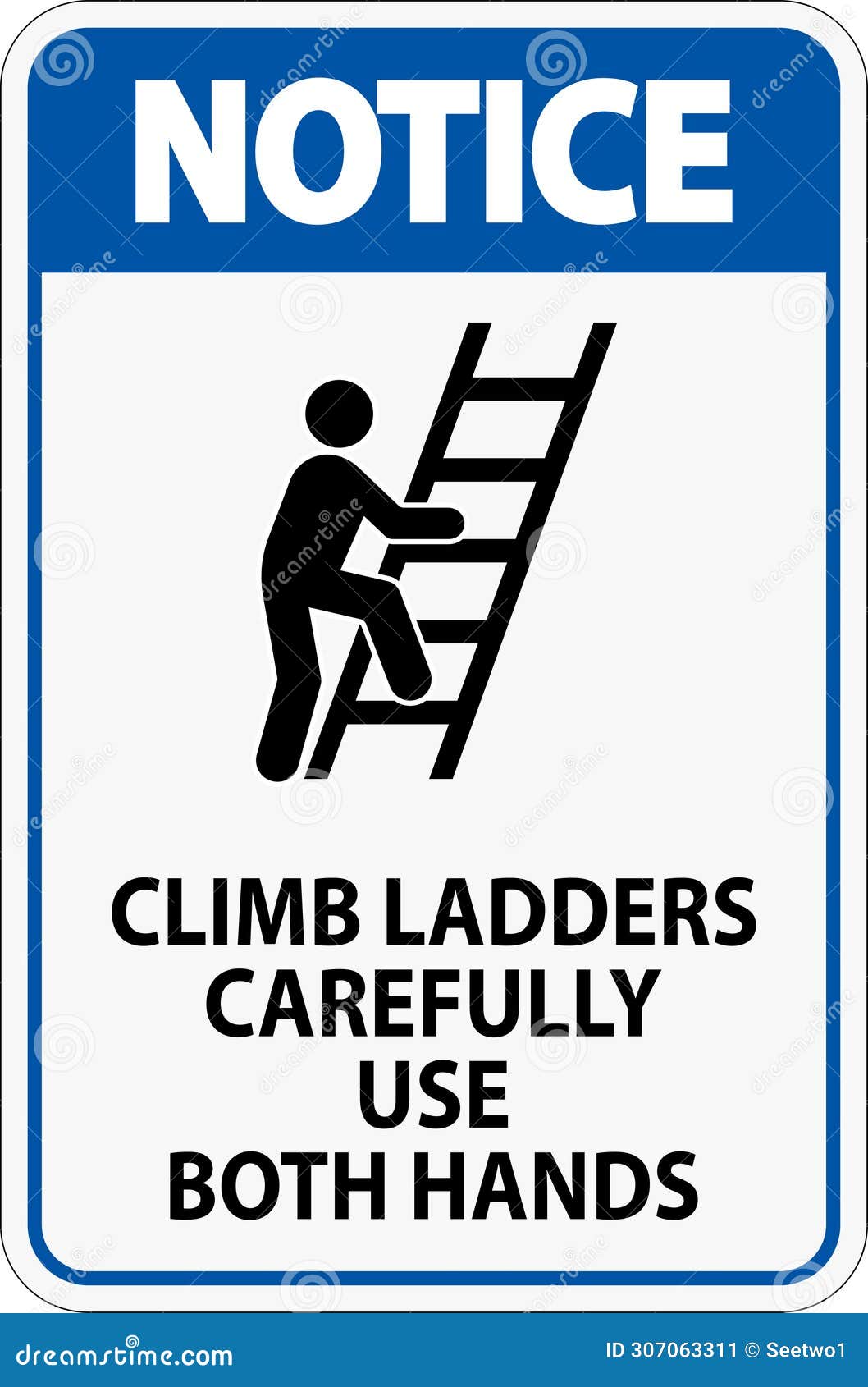 Notice Sign, Climb Ladders Carefully Use Both Hands Stock Vector ...