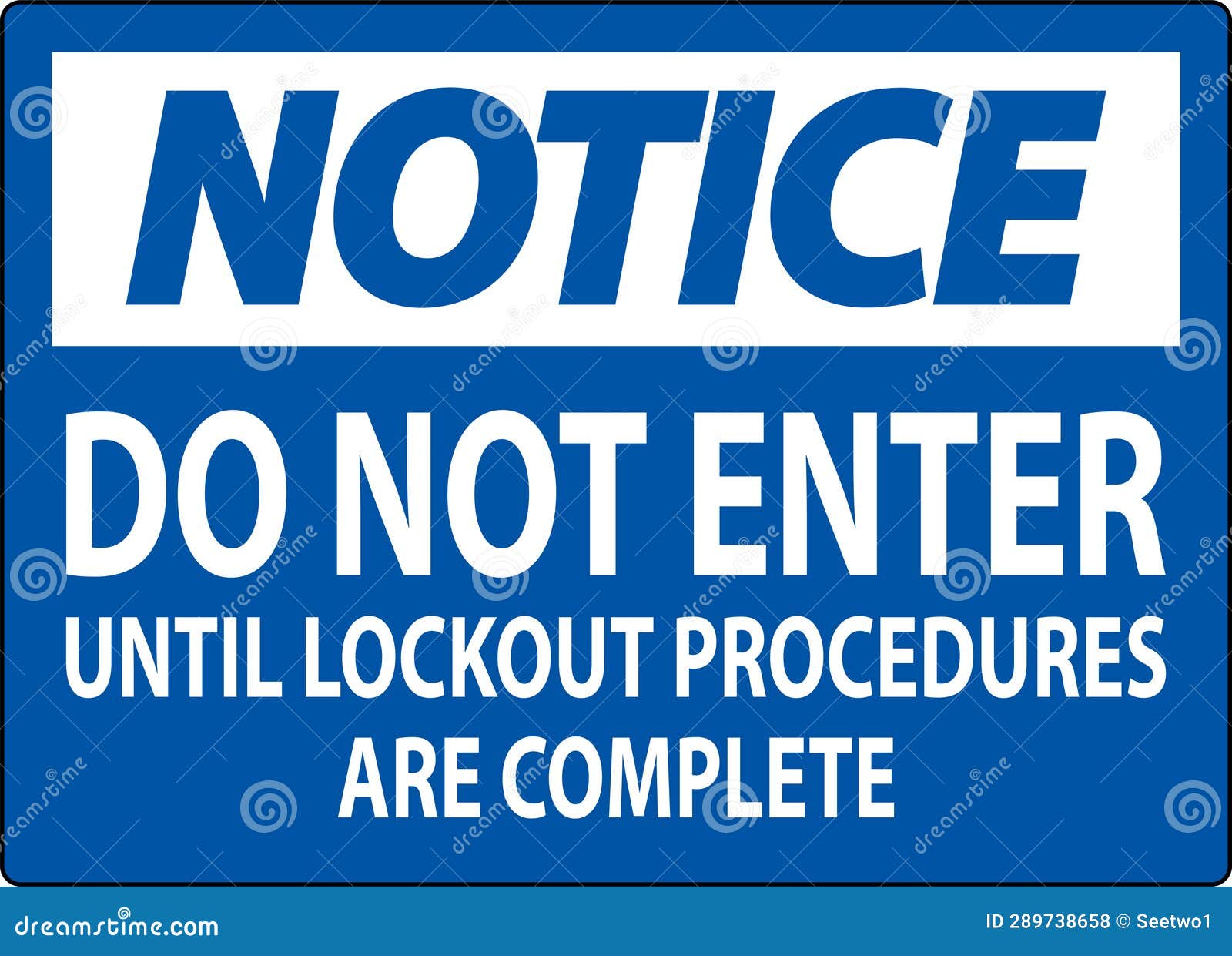 Notice Sign, Do Not Enter until Lockout Procedures are Complete Stock ...