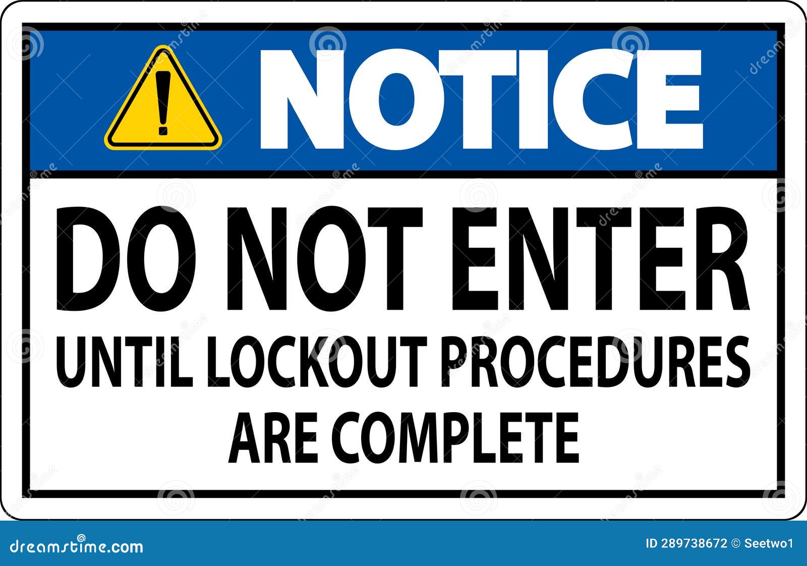 Notice Sign, Do Not Enter until Lockout Procedures are Complete Stock ...