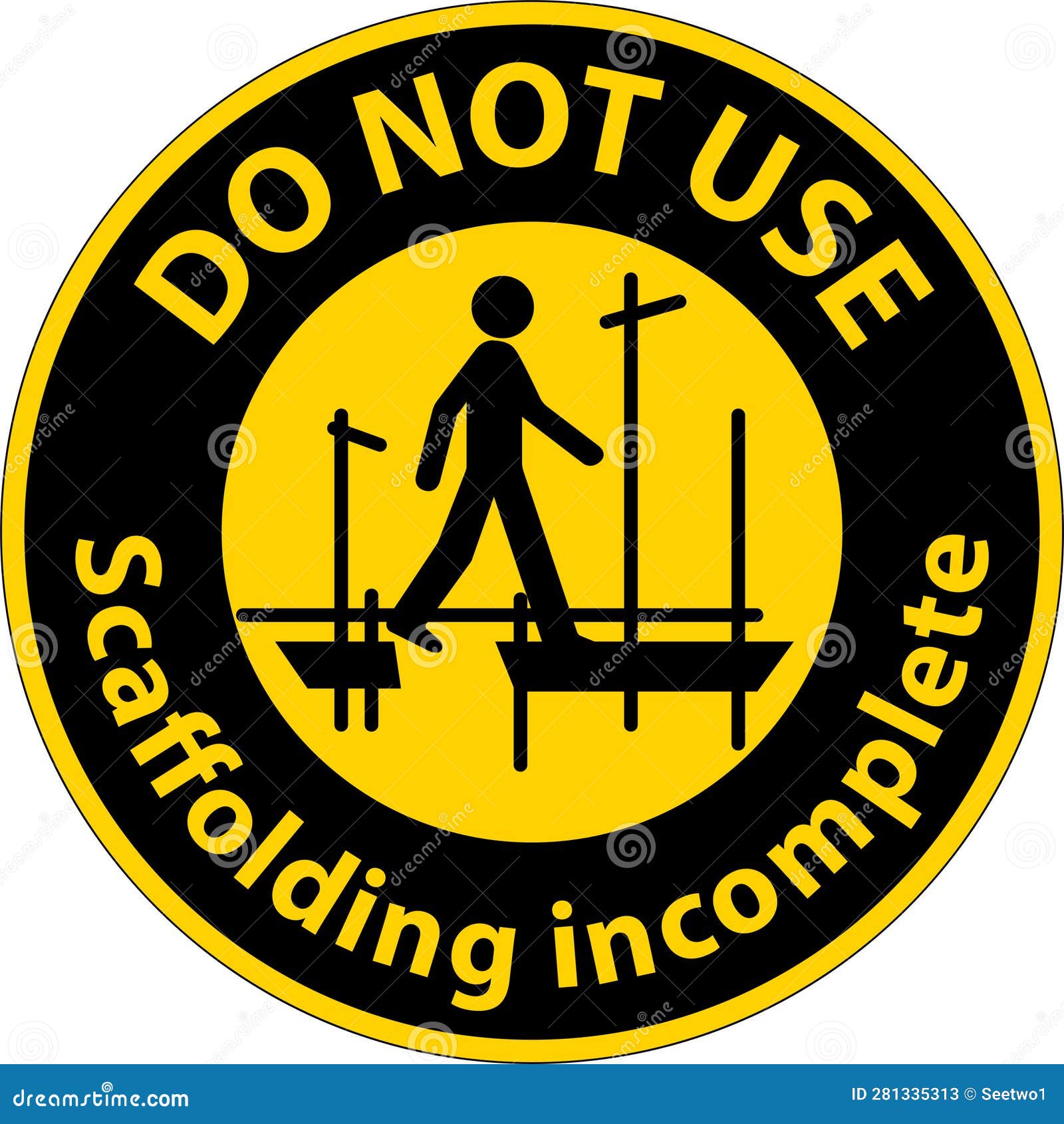 Notice Sign Do Not Use Scaffolding Incomplete on White Background Stock ...