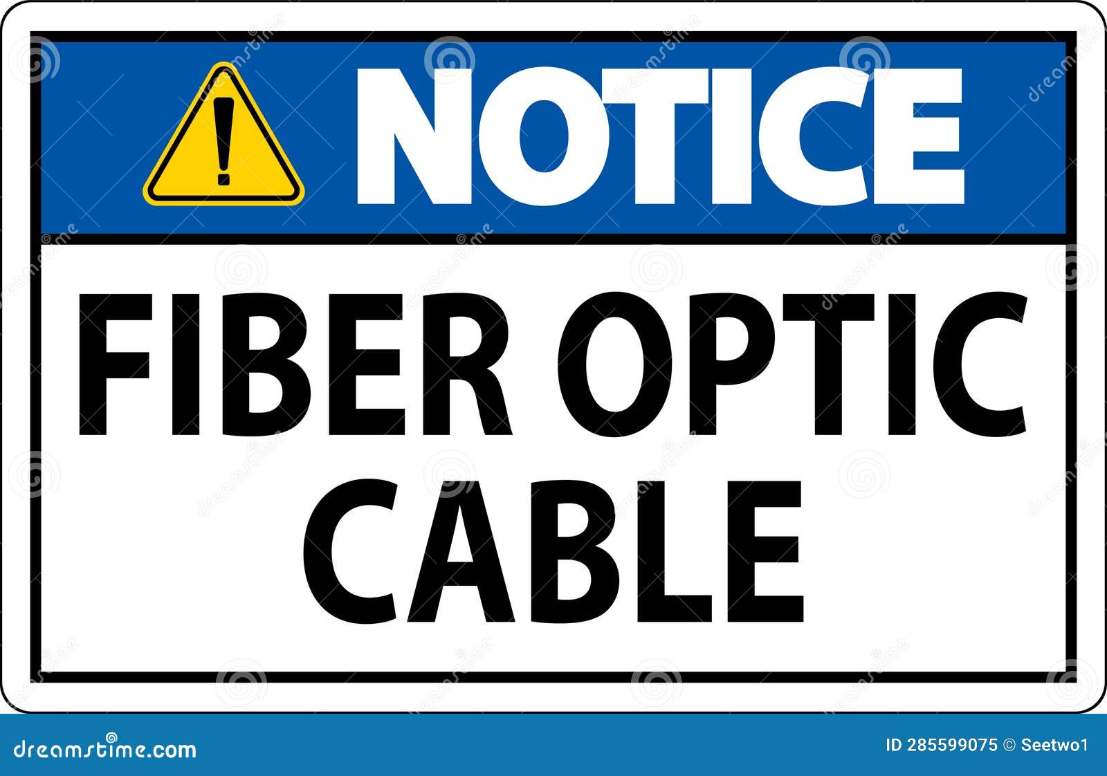 Notice Sign, Fiber Optic Cable Sign Stock Vector - Illustration of ...