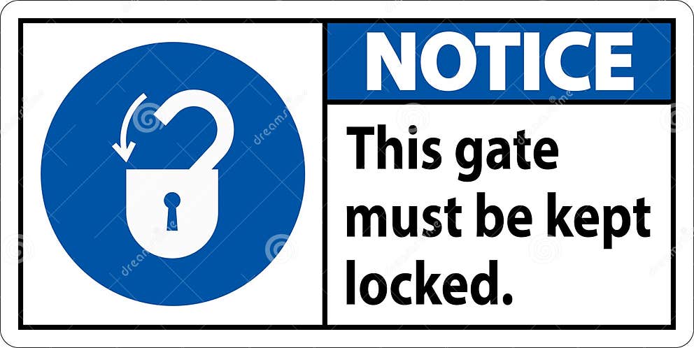 Notice Sign, Gate Must Be Kept Locked Stock Vector - Illustration of ...