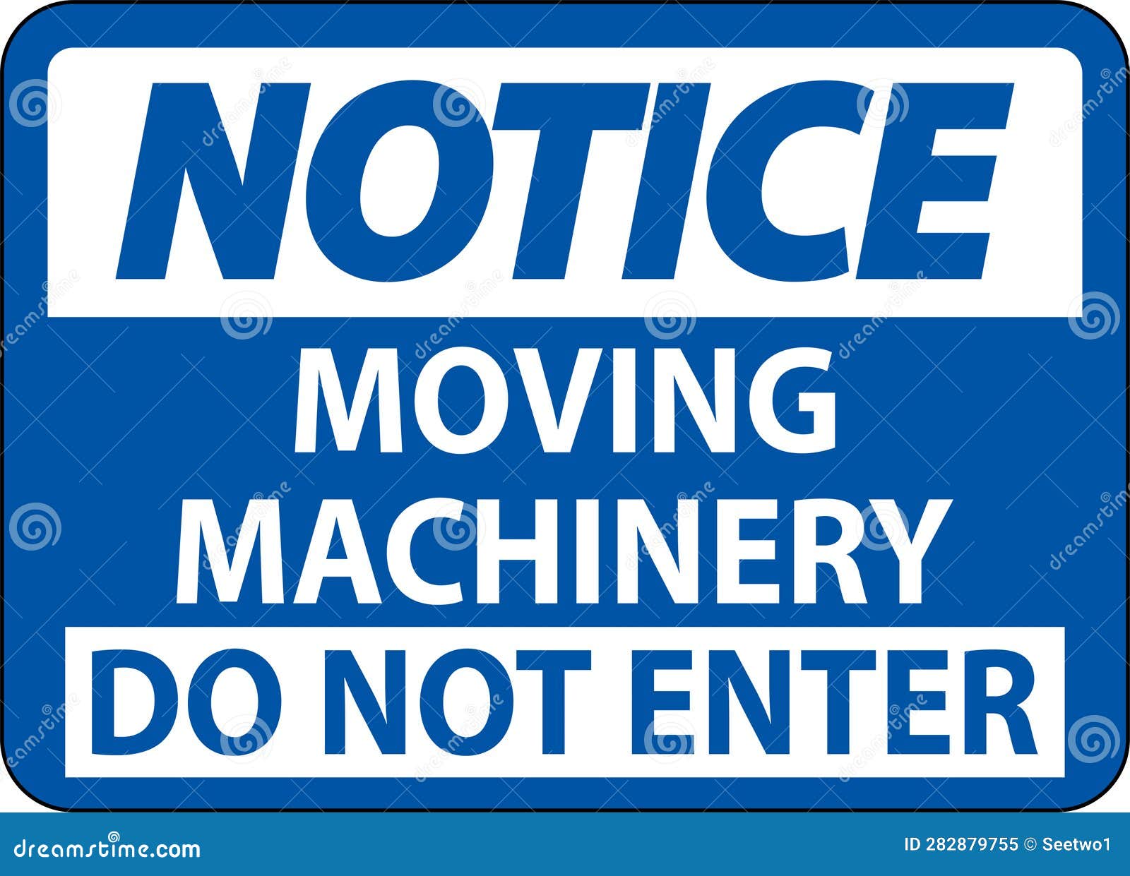 Notice Sign Moving Machinery, Do Not Enter Stock Vector - Illustration ...